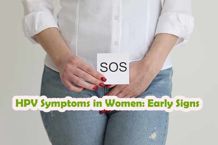 HPV Symptoms in Women: Early Signs, What HPV Looks Like, and When to ...