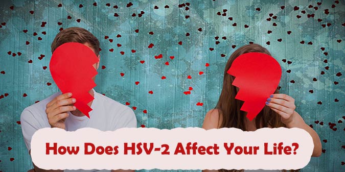 How HSV-2 Affects Your Life: Physical, Emotional & Dating Challenges